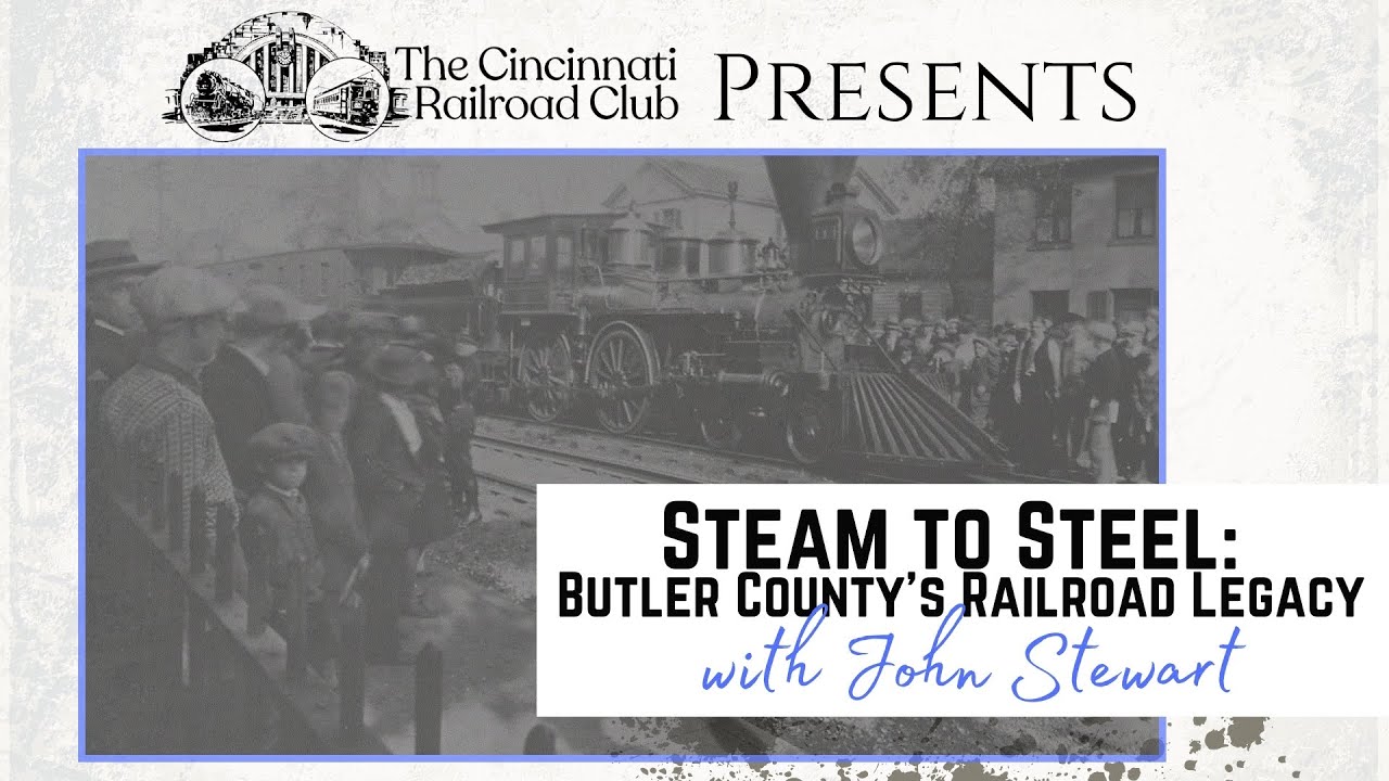 Steam to Steel: Butler County's Railroad Legacy with John Stewart - YouTube