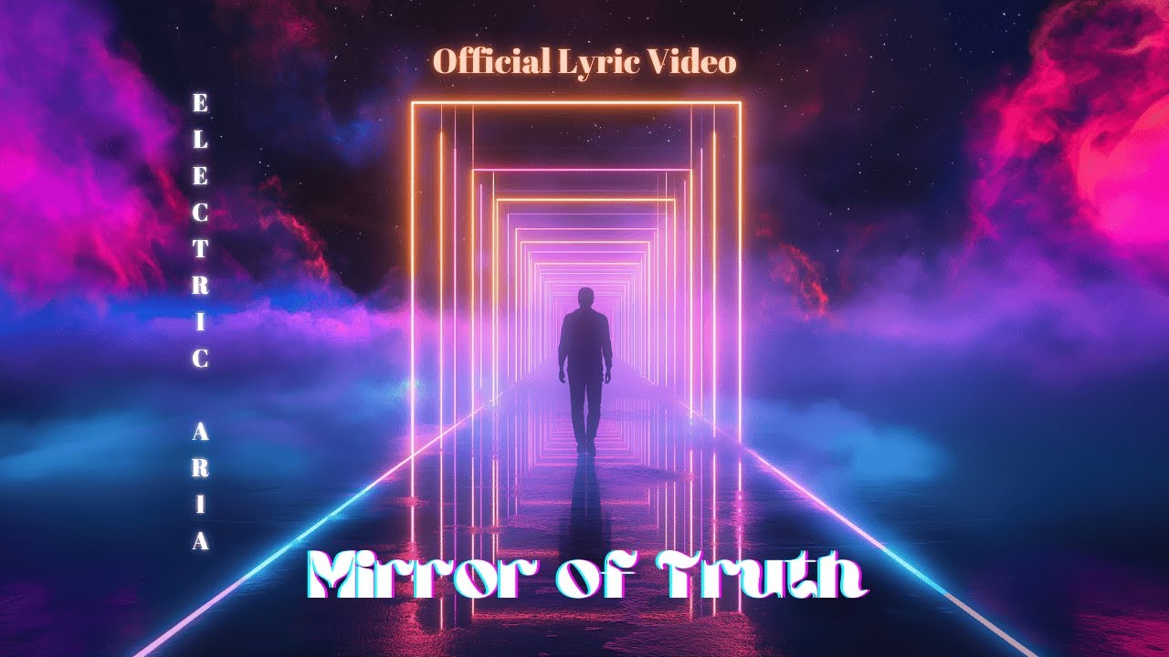 Mirror of Truth - Electric Aria | Official Lyric Video (From 'Whispers ...