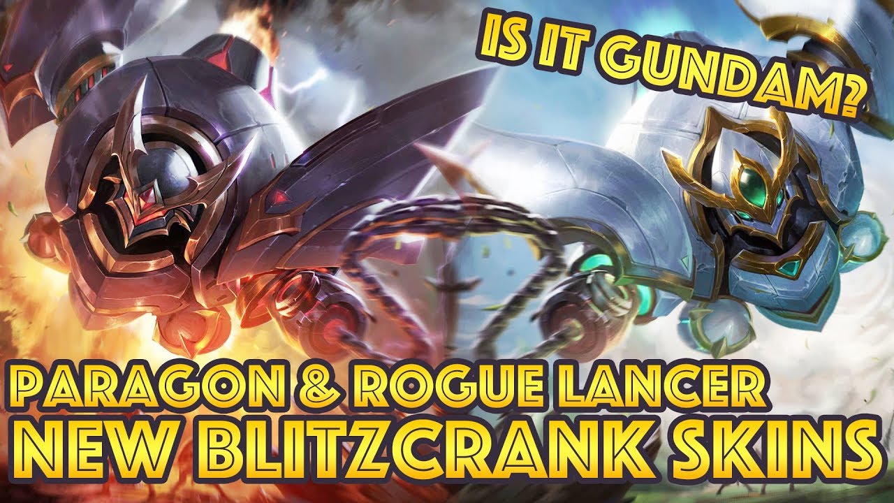 Cool Blitzcrank Paragon & Rogue Lancer 2017 Spotlight - Is It Gundam ...