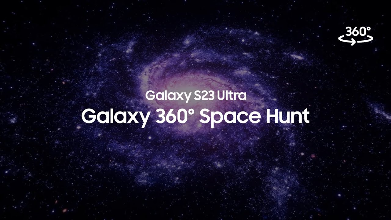 [Scroll around] Join the Galaxy 360° Space Hunt! - YouTube