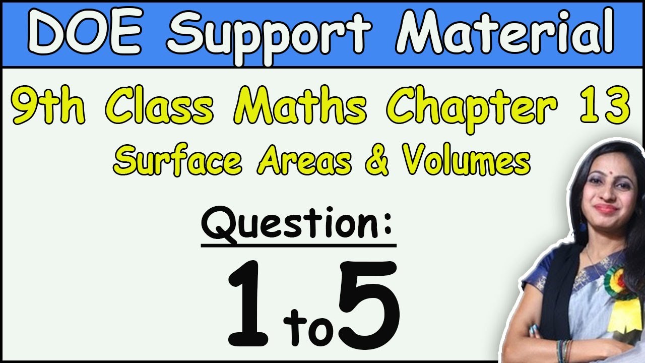 Class 9 Maths Chapter 13 Surface Areas and Volume Question 1 to 5 | DOE Support Material ...