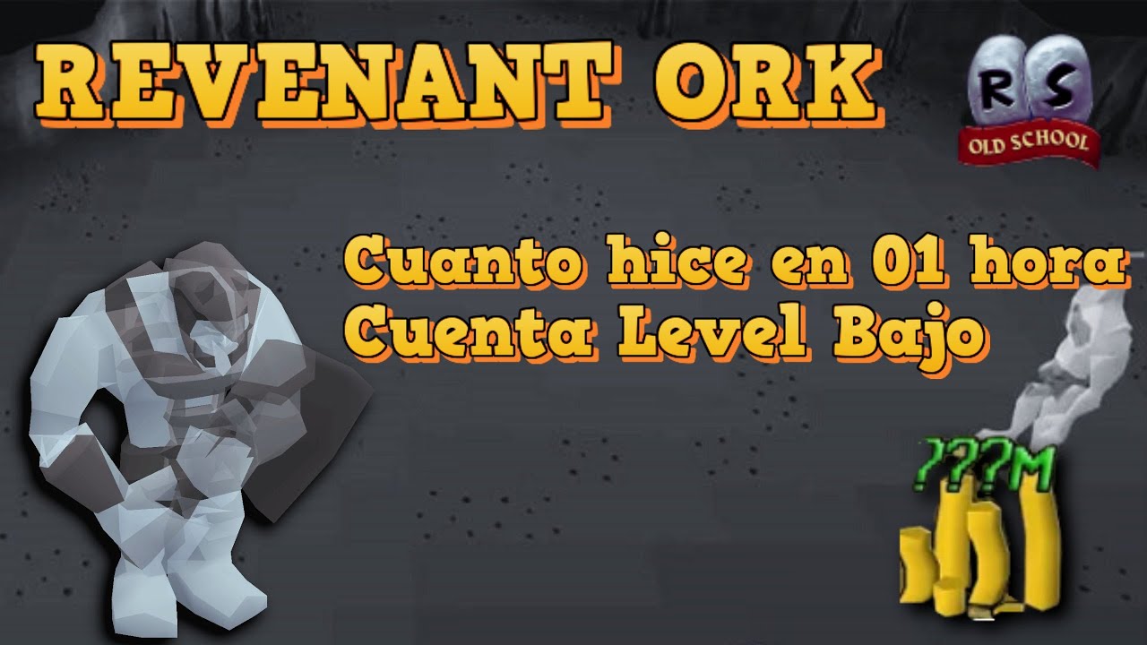 OSRS 01 HORA EN REVENANT ORK? CUENTA LEVEL BAJO OLD SCHOOL RUNESCAPE ...