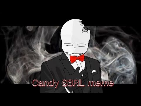 Candy S3RL meme (Horror Sans) - YouTube