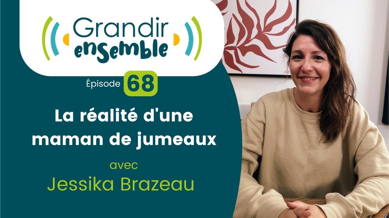 Épisode 68 : La réalité d'une maman de jumeaux - Jessika Brazeau - YouTube