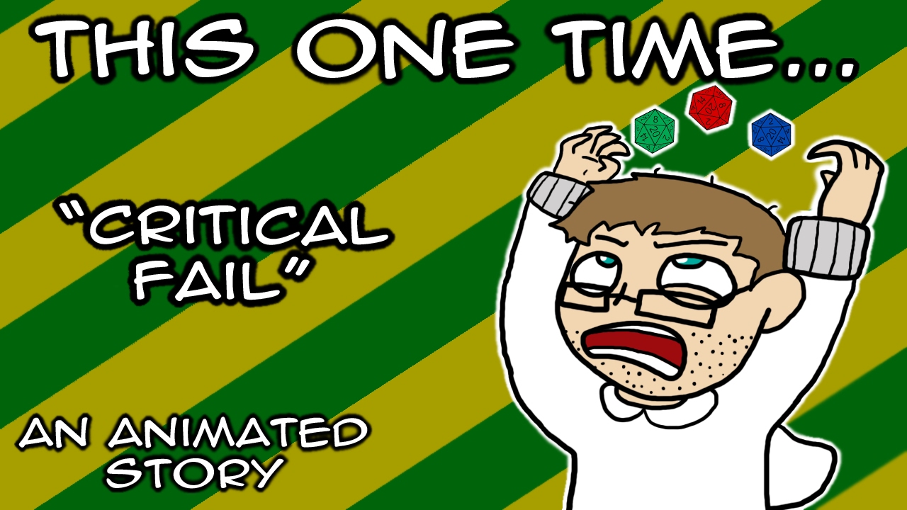 "This One Time..." Critical Fail - YouTube