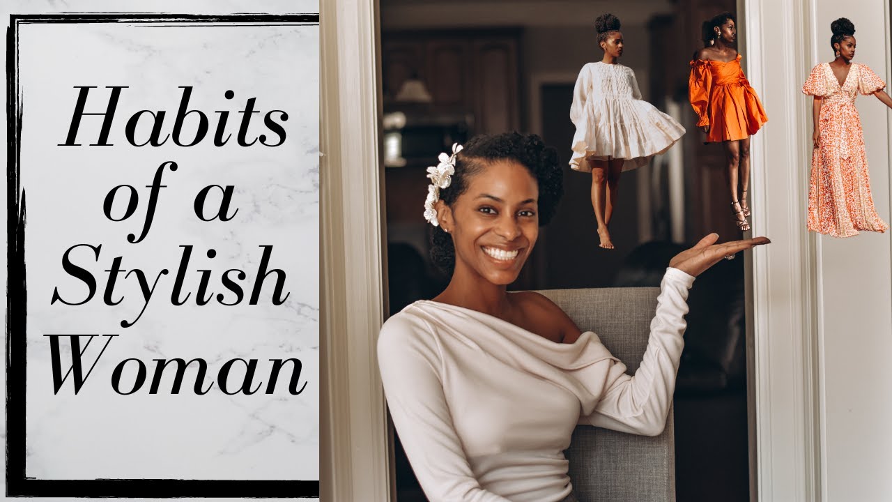 10 Things Stylish Women ALWAYS Do! How to be Stylish || Klassically ...