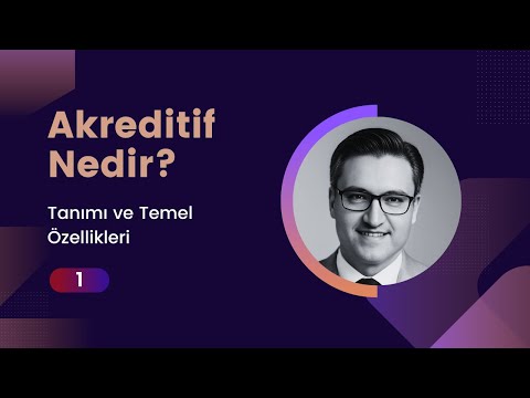 Akreditif Nedir? İhracat ve İthalat İşlemlerinde Temel Özellikleri Nelerdir?