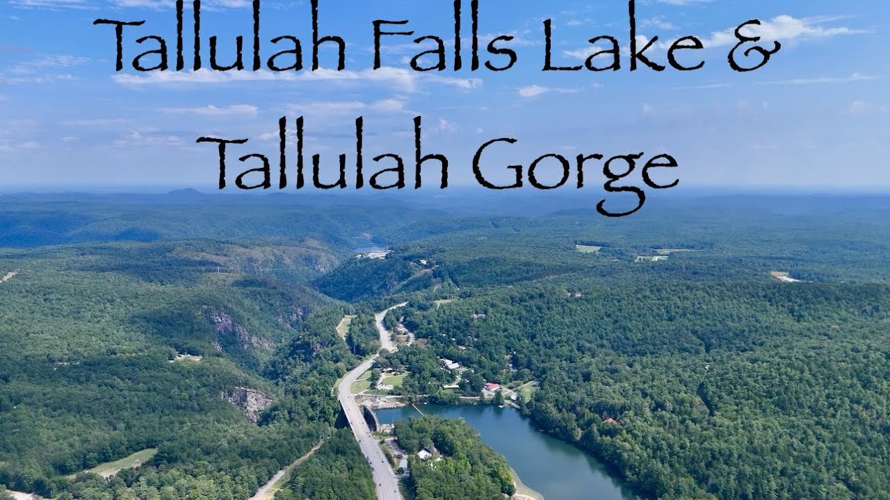 Tallulah Falls Lake & Tallulah Gorge in North Georgia 4k Drone - YouTube