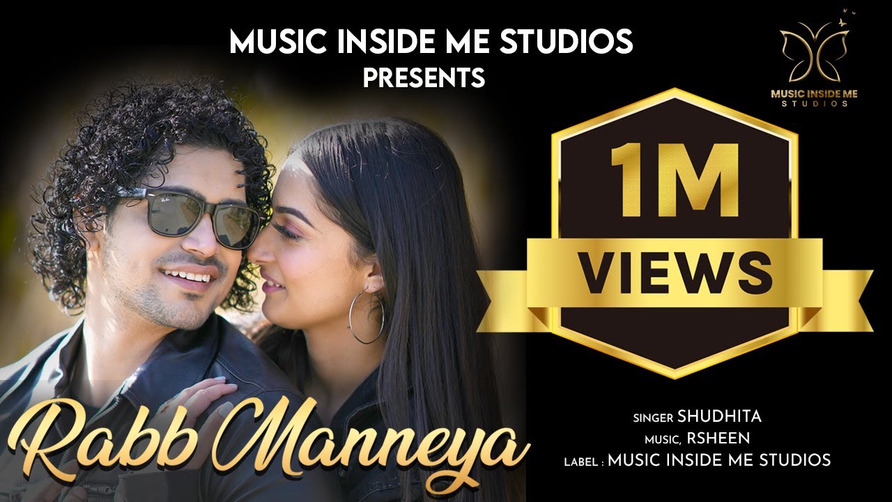Rabb Manneya (Shudhita) Punjabi Love Song | Punjabi Love Song | New ...