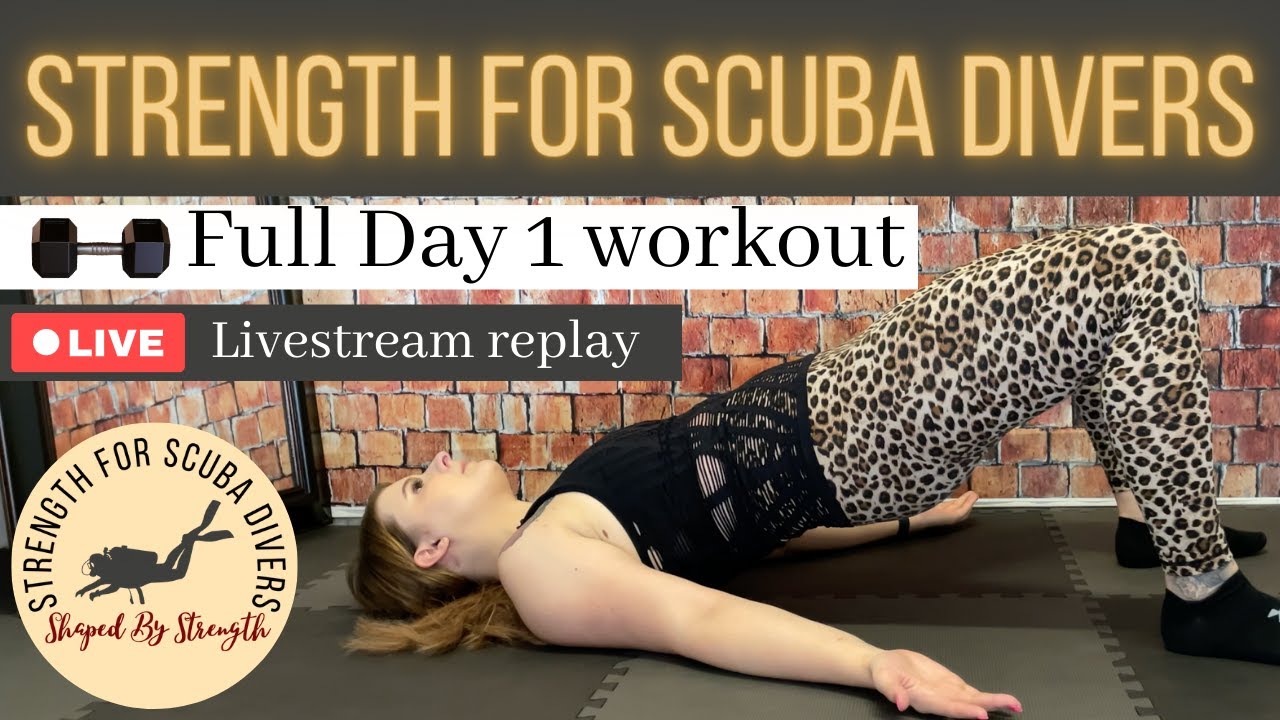 Strength For Scuba Divers Day 1 Workout - Livestream Replay - YouTube