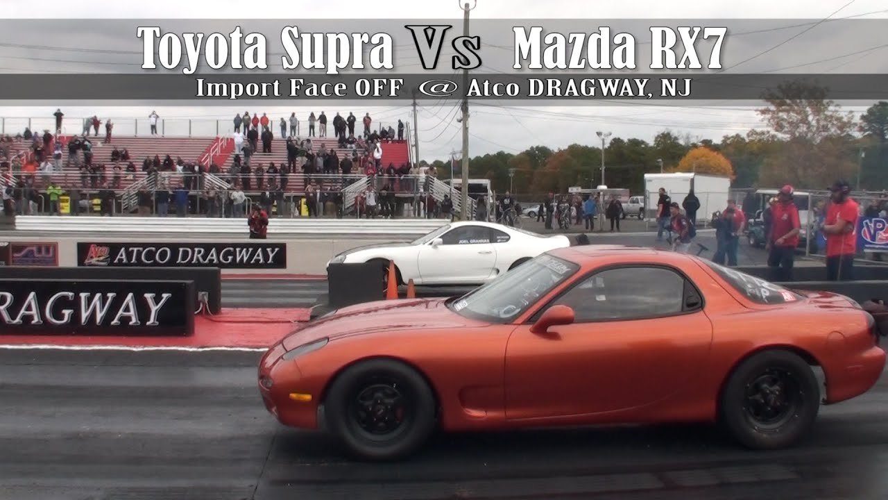Toyota Supra Vs Mazda RX7 @ Atco Dragway - YouTube
