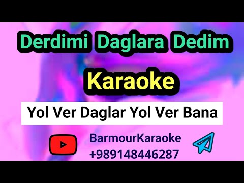 Derdimì daglara dedim _ Karaoke / minus