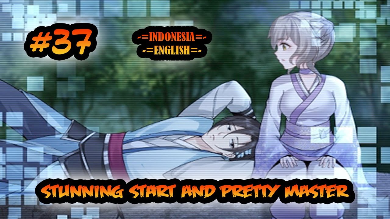 Stunning Start And Pretty Master ch 37 [Indonesia - English] - YouTube
