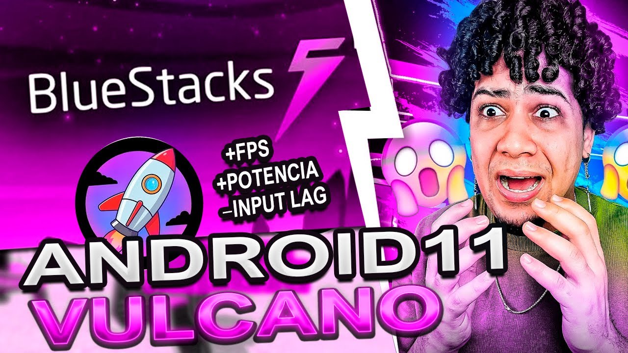 NUEVO BLUESTACKS 5 CON ANDROID 11 VULCANO CON ULTRA RENDIMIENTO FPS ...