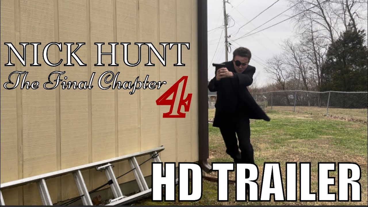 NICK HUNT 4 - THE FINAL CHAPTER - TRAILER - YouTube