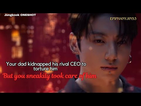 JJK FF || When your father kidnapped his rival CEO and he... ¦¦ ONESHOT ...
