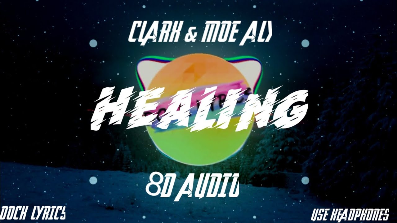 Clarx & Moe Aly - Healing (NCS) (8D AUDIO) (Use Headphones) - YouTube