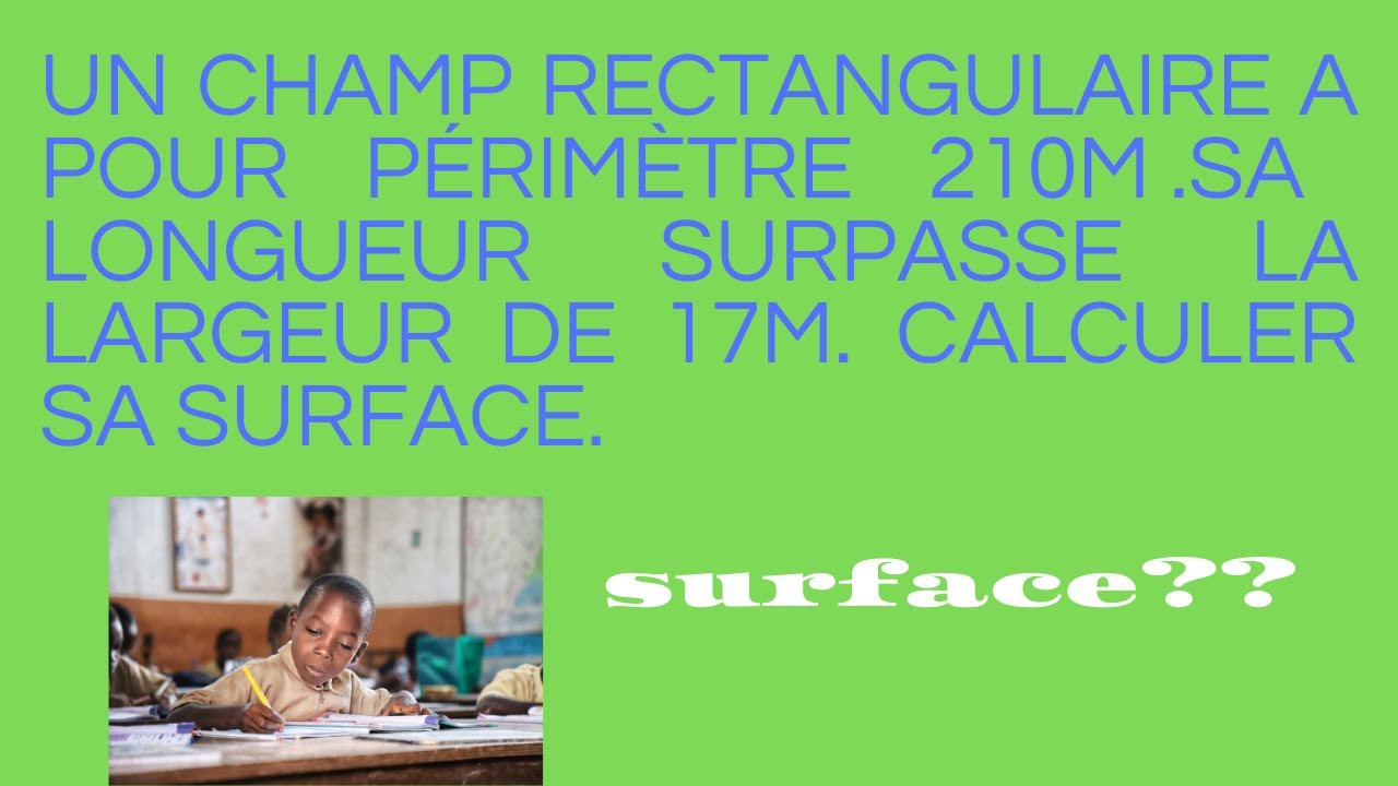 Calculer la surface du champ rectangulaire - YouTube
