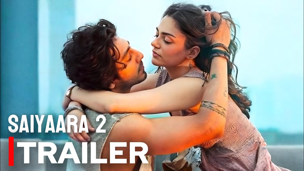 SAIYAARA 2 | OFFICIAL TRAILER - YouTube