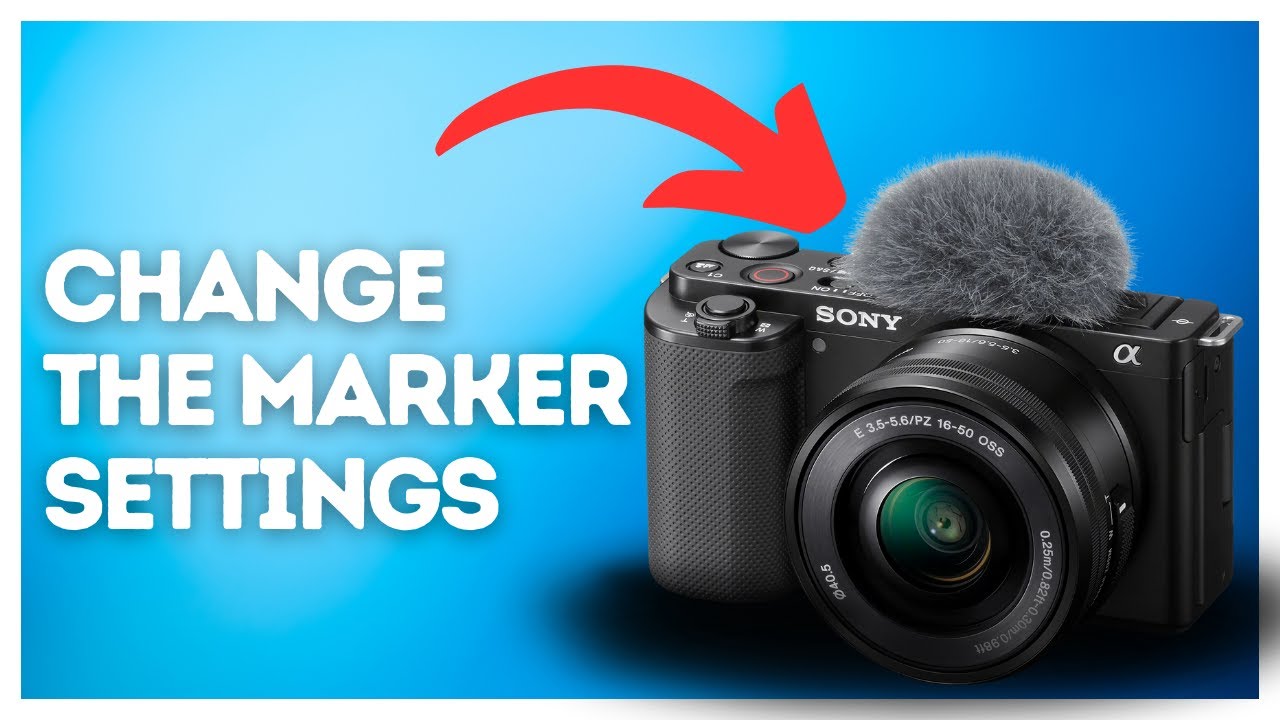 How to change the marker settings on Sony ZV-E10? - YouTube