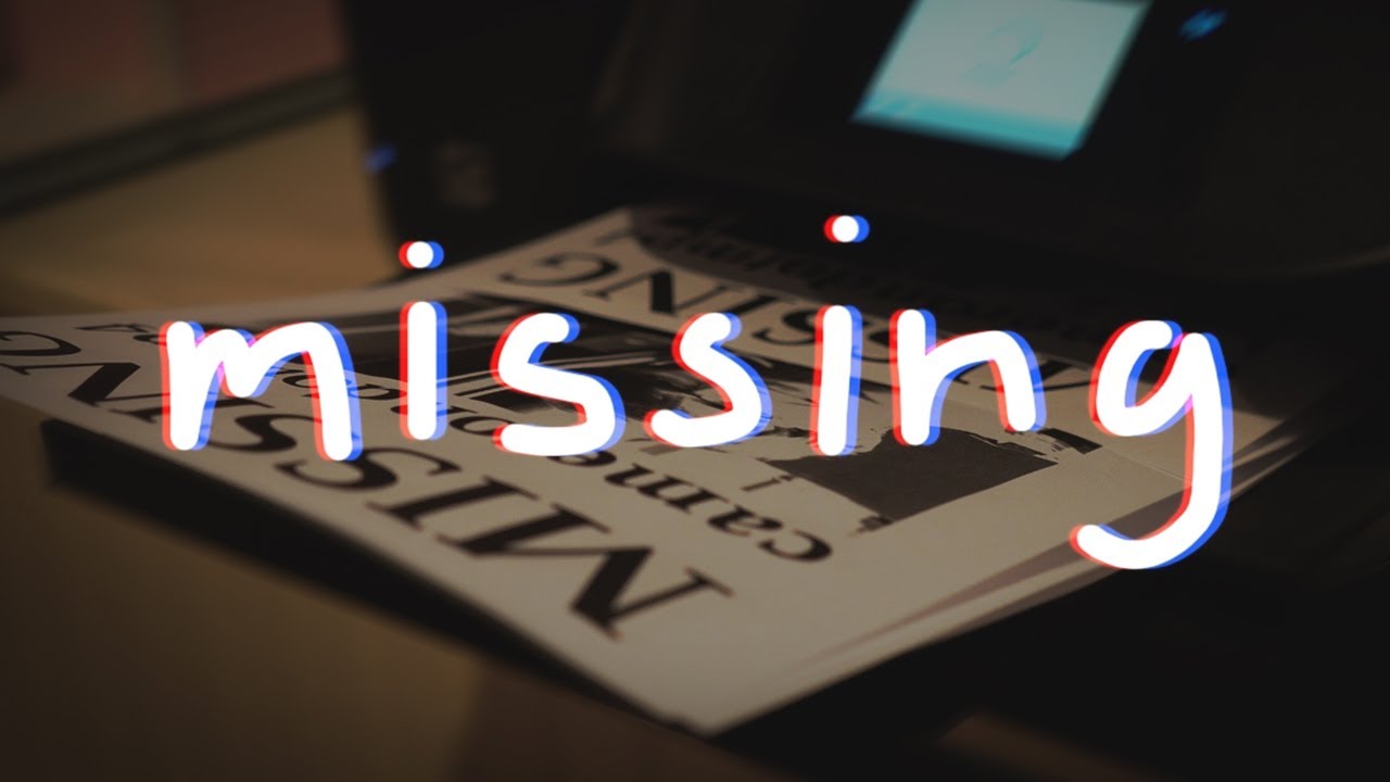 Missing - YouTube