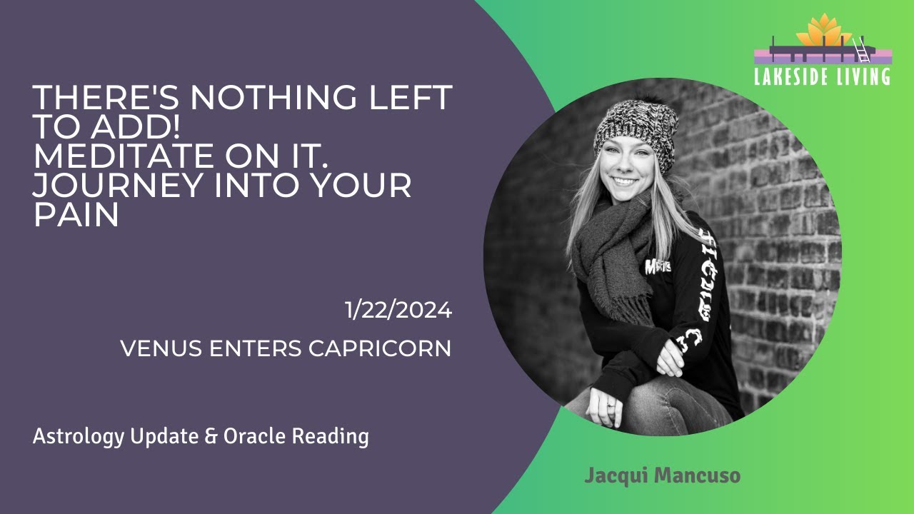 There's Nothing Left To Add! Meditate On It. Journey Into Your Pain ...