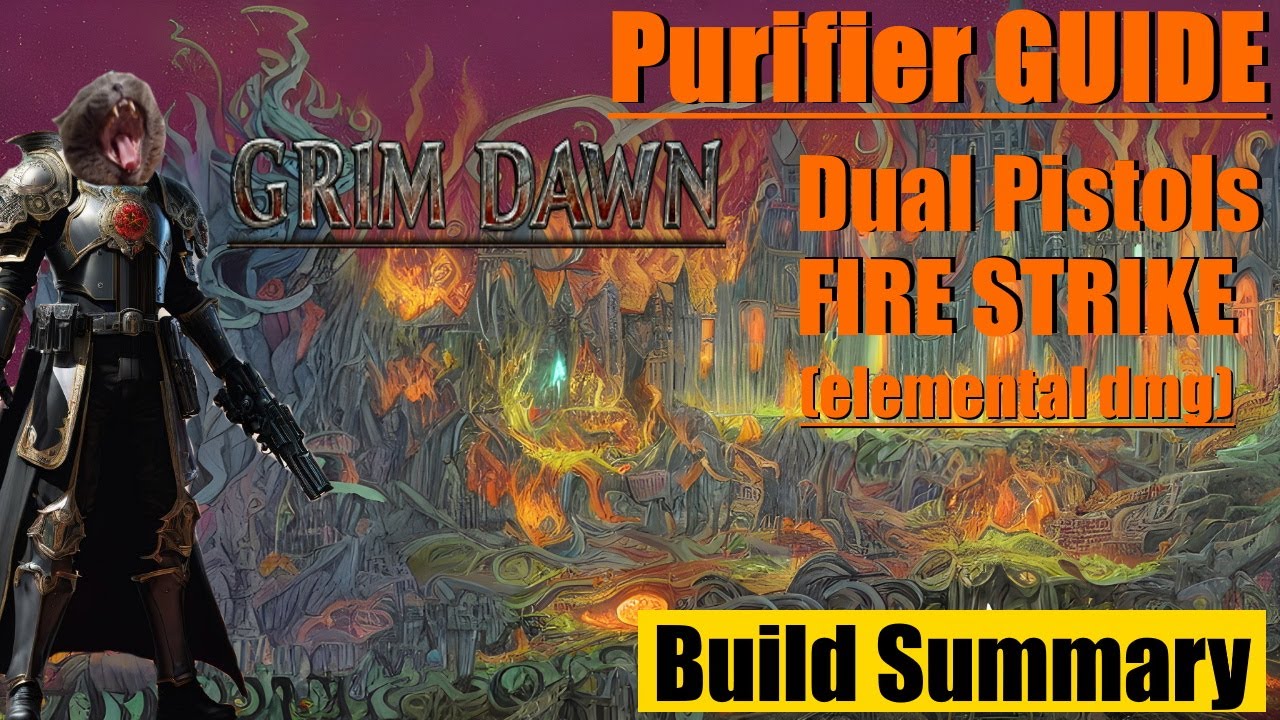 [Grim Dawn] Purifier (Inquisitor + Demolitionist), dual pistols Fire ...