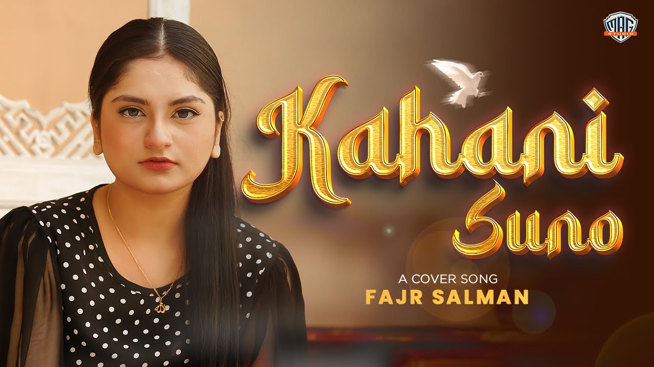 Kahani Suno - Fajr Salman- Mujhe Pyar Hua Tha Song - Kahani Suno Zubani ...