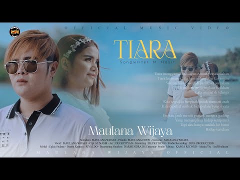 TIARA - MAULANA WIJAYA ( Official Music Video ) Jika Kau Bertemu Aku Begini