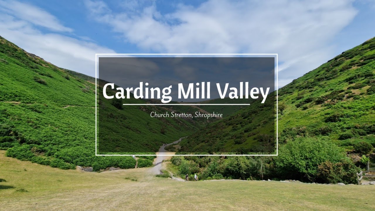 A Walk Along Carding Mill Valley, Church Stretton - YouTube
