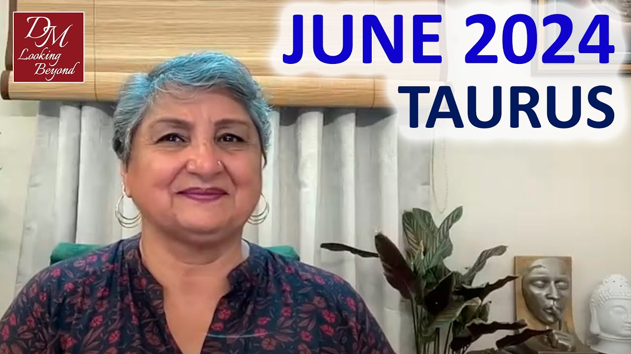 Taurus June 2024 - Have Faith In The Wisdom Of Your Heart And The ...