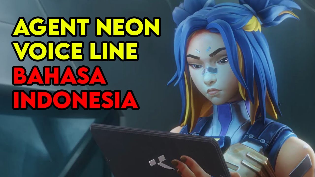 Agent Neon Voice Line Bahasa Indonesia - YouTube