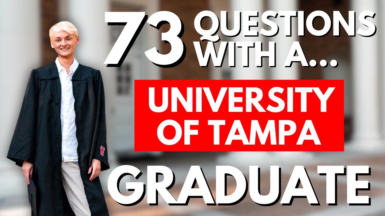 73 Questions with a University of Tampa Graduate - YouTube