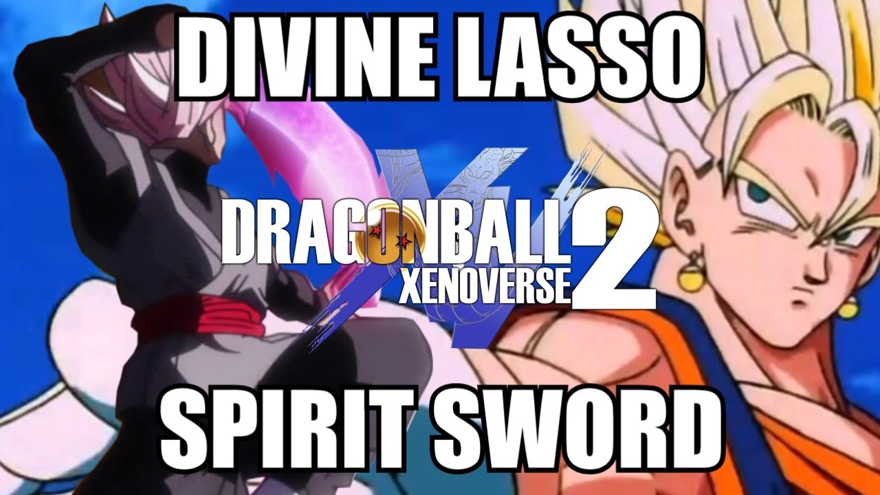 DIVINE LASSO vs SPIRIT SWORD | Dragon Ball Xenoverse 2 - YouTube