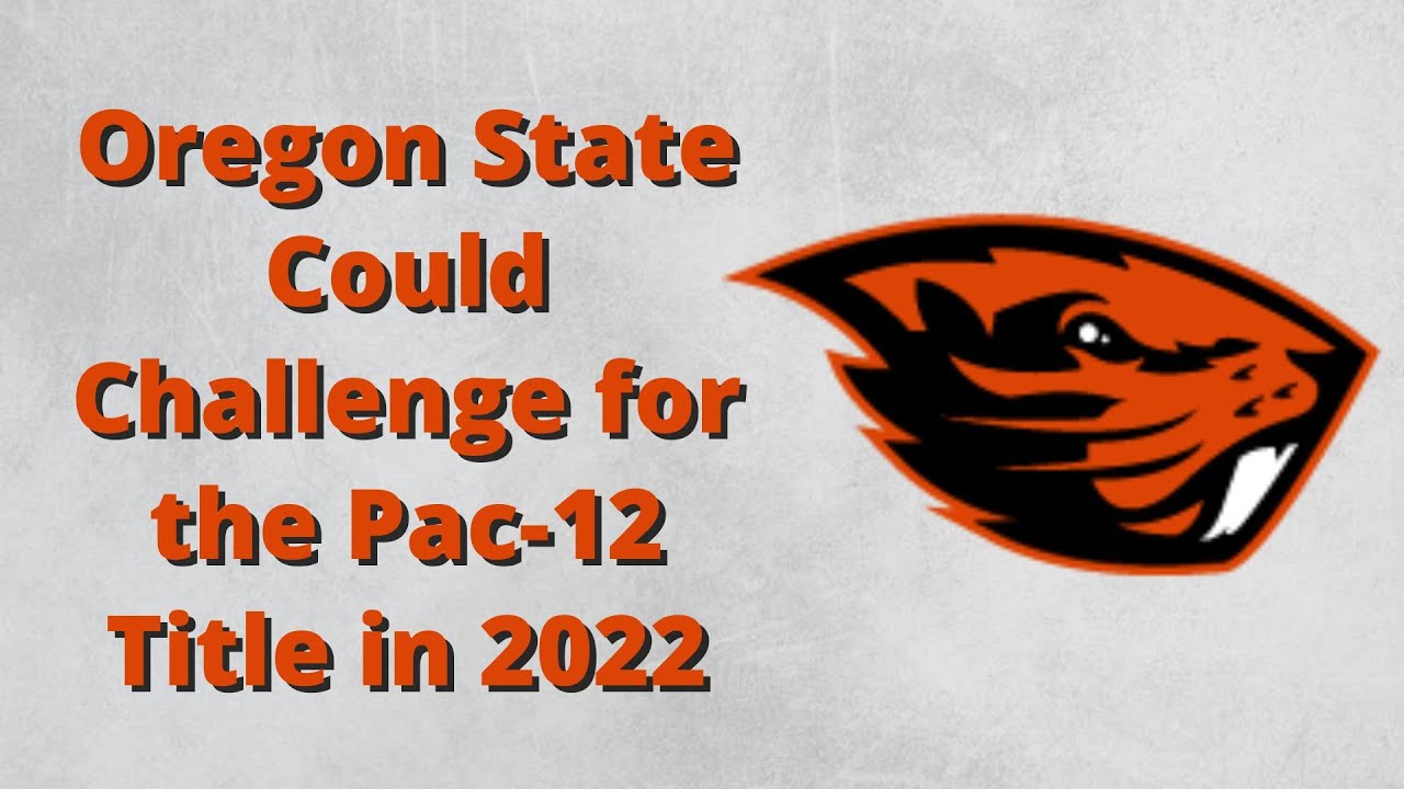 Oregon State Could Challenge for the Pac-12 Title in 2022 - YouTube