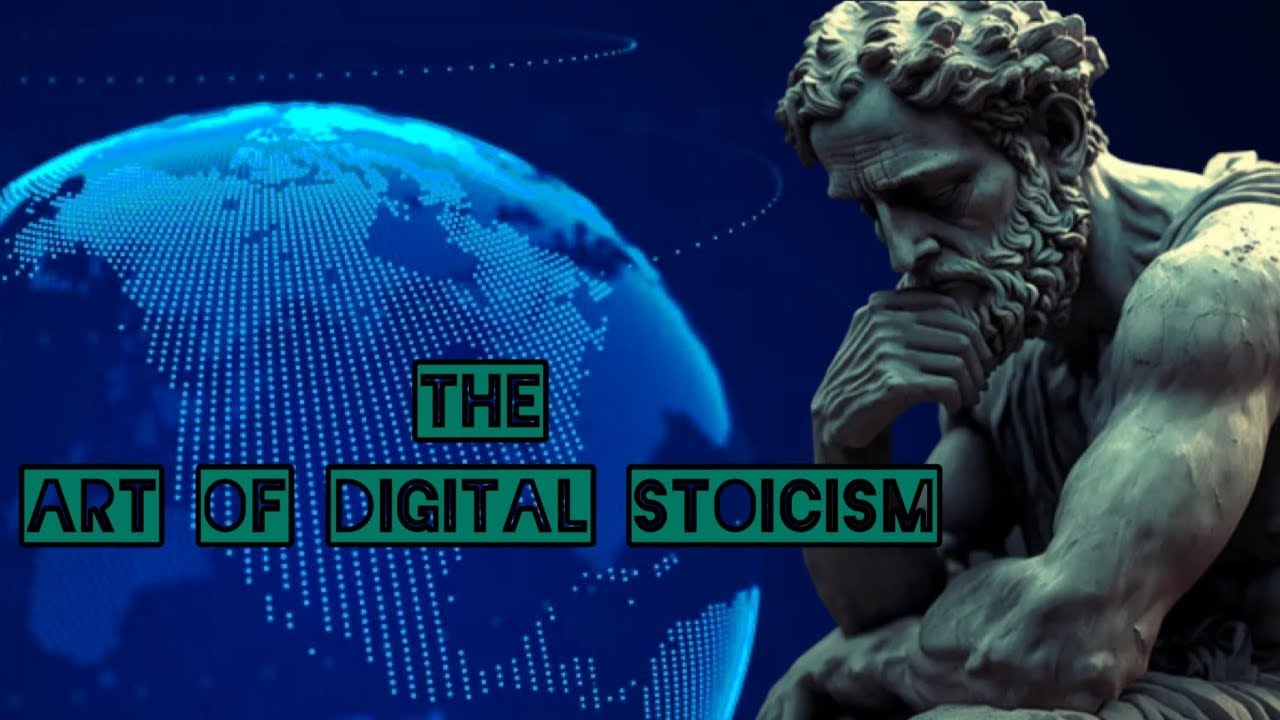 Digital Stoicism: Finding Peace in a Chaotic Online World - YouTube