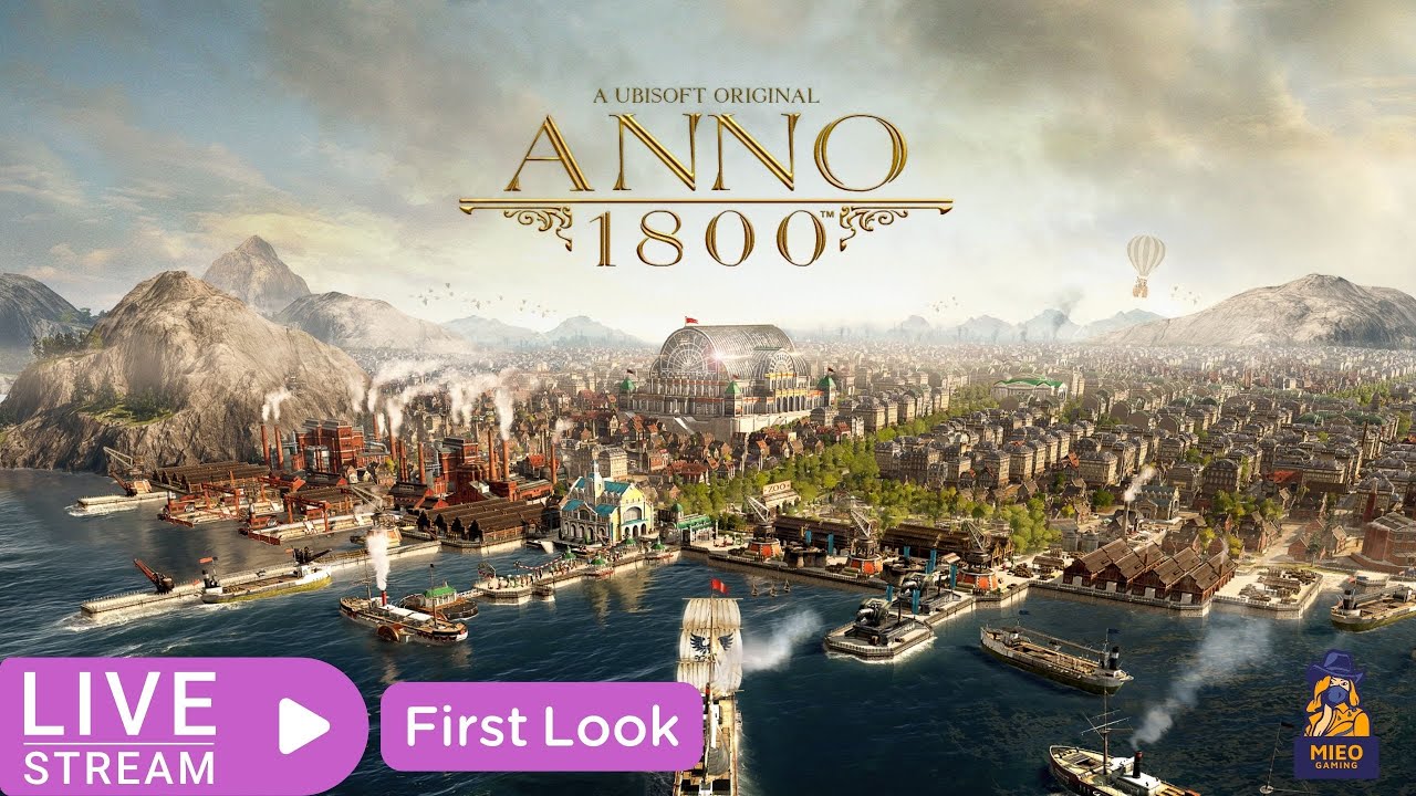 Anno 1800| Live Streaming First Look | ครั้งแรกกับ Anno 1800 - YouTube