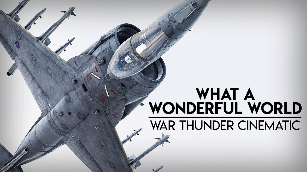 What A Wonderful World - War Thunder Cinematic - YouTube