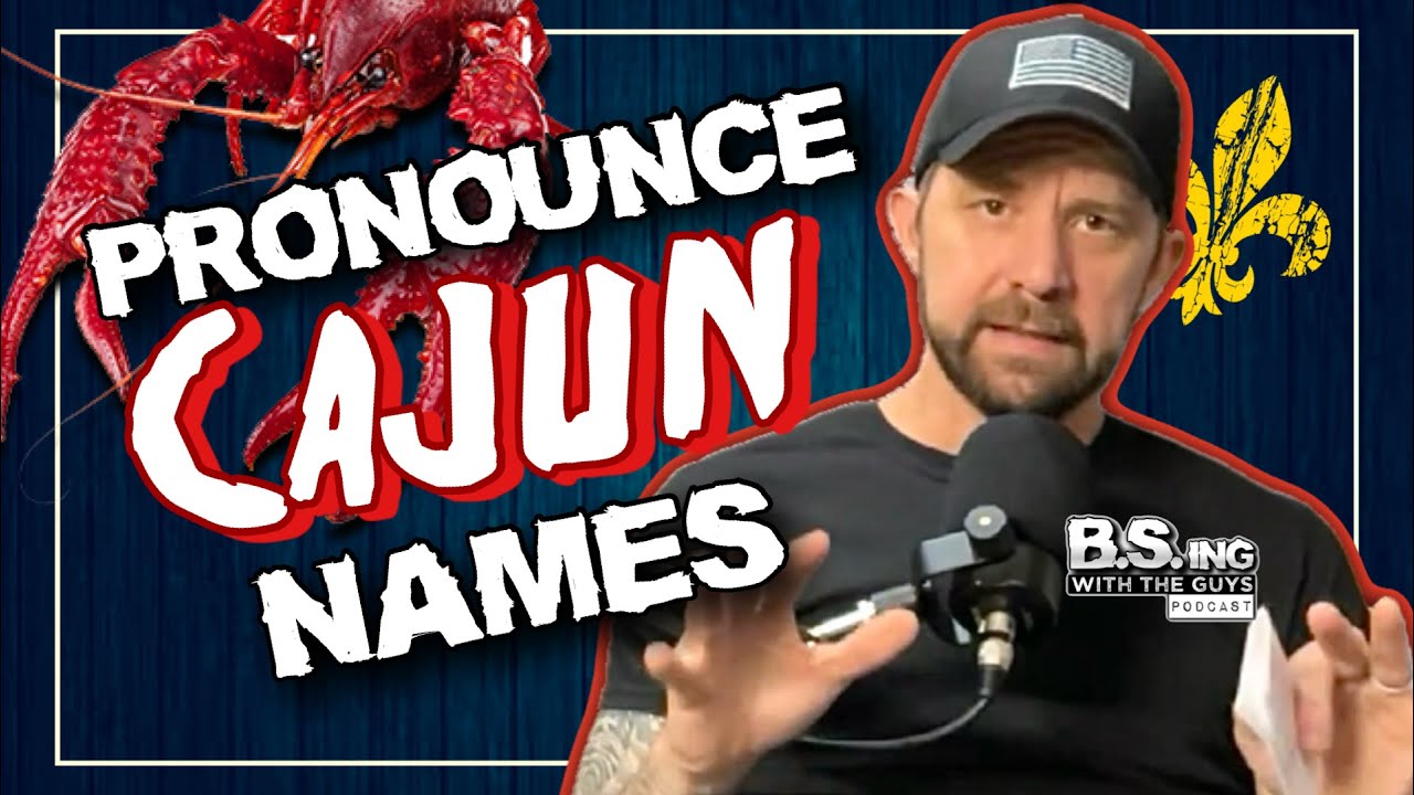 How To Pronounce Cajun Names | Part 1 - YouTube