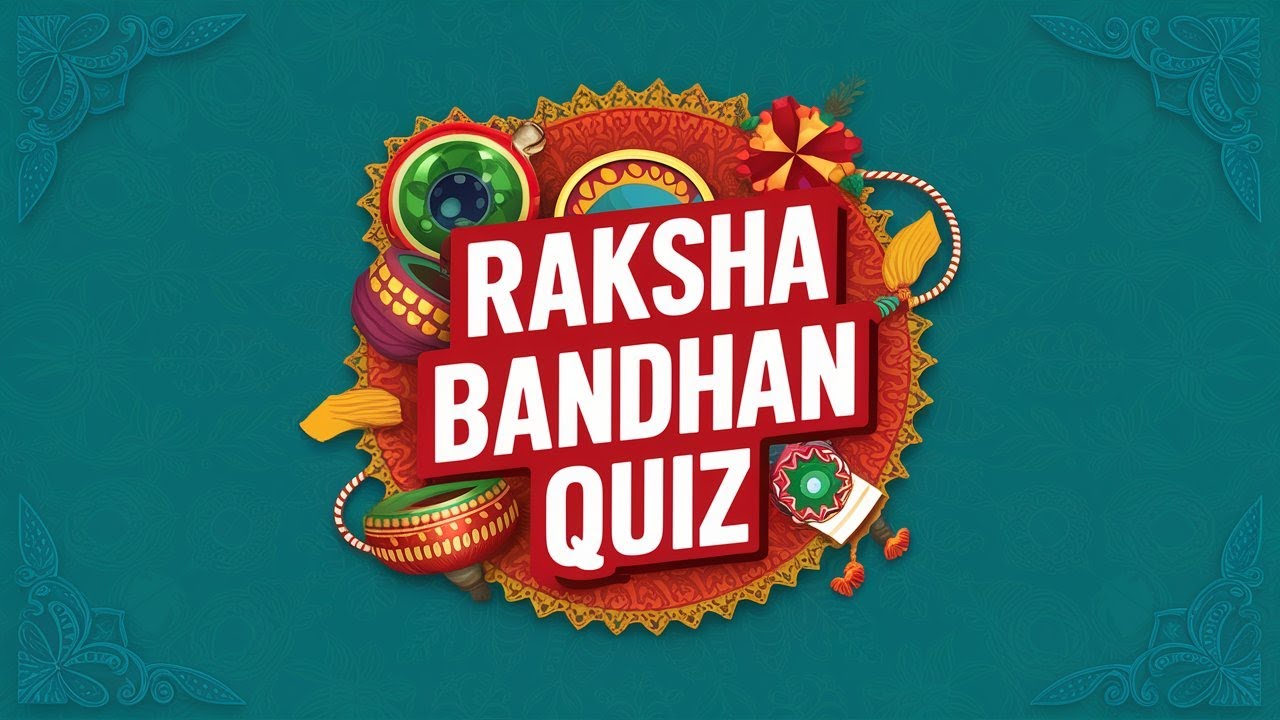 Raksha Bandhan Quiz Questions & Answers | Fun Facts About Raksha ...