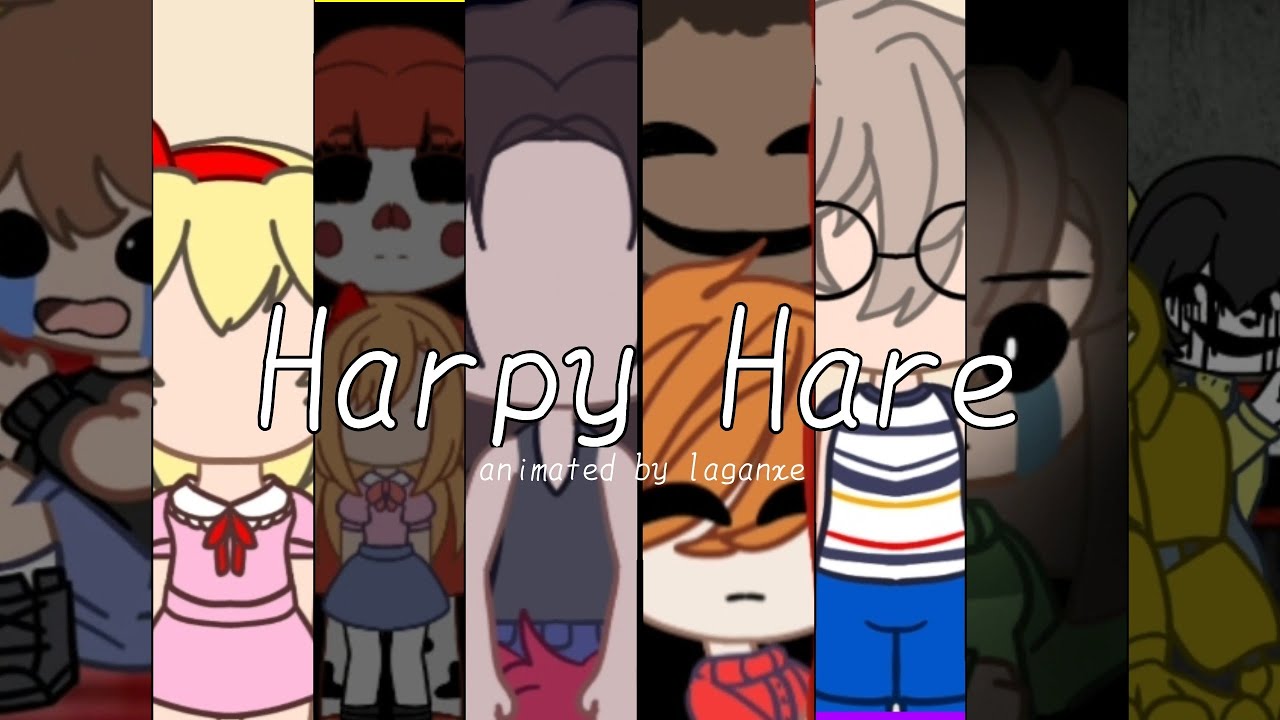Harpy Hare || Gacha animation || Gacha animation || FNAF - YouTube