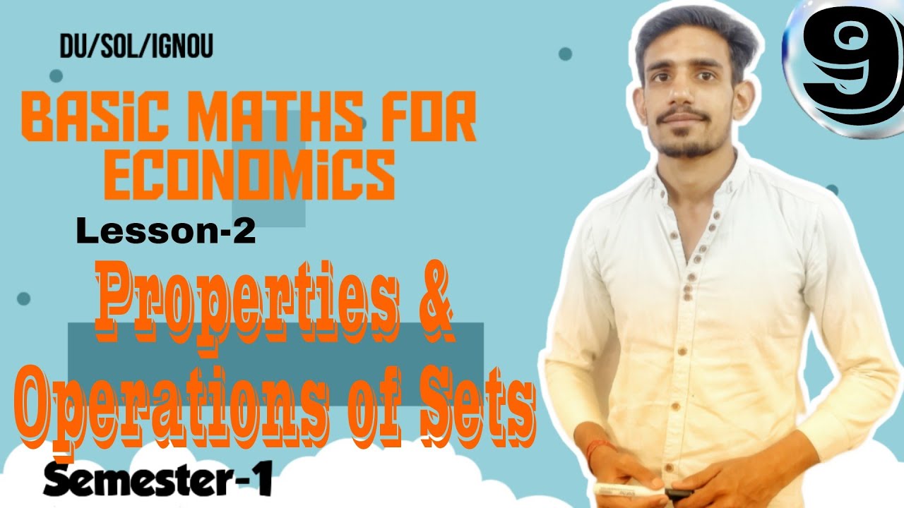 #9 Properties & Operations of Set. | Basic Mathematics for Economics ...