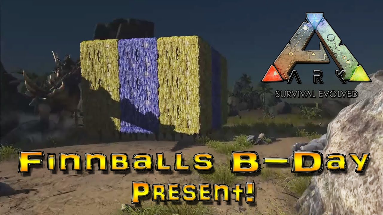 * FINBALLS B-DAY PRESENT * - Ark Survival Evolved [12] - YouTube