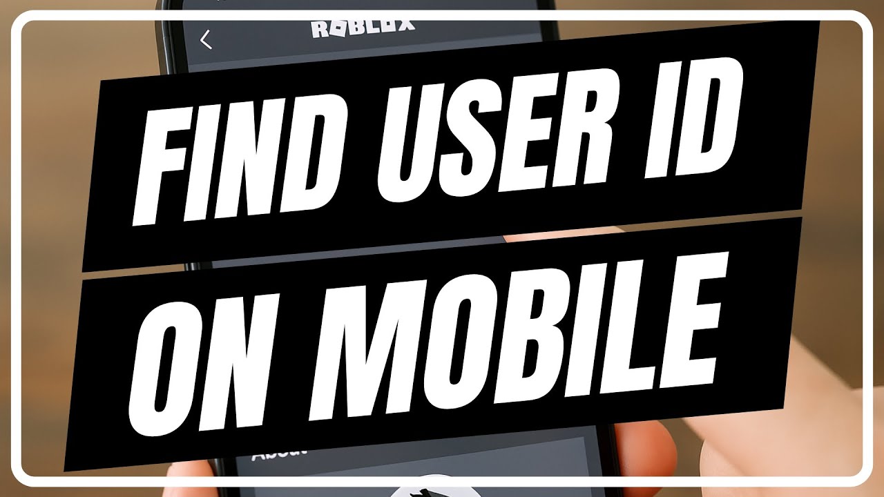 How To Find Roblox User ID On Mobile - Quick and Easy - YouTube