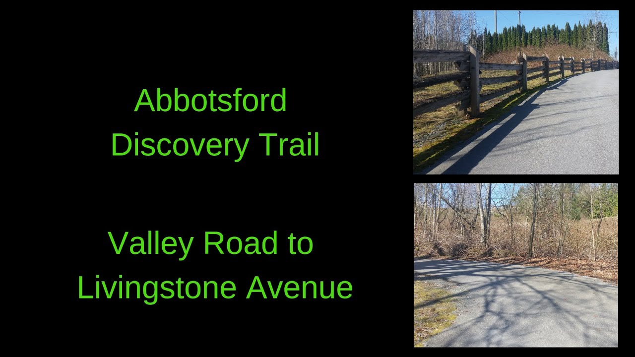 Abbotsford Discovery Trail Valley Road to Livingstone Avenue Hiking ...
