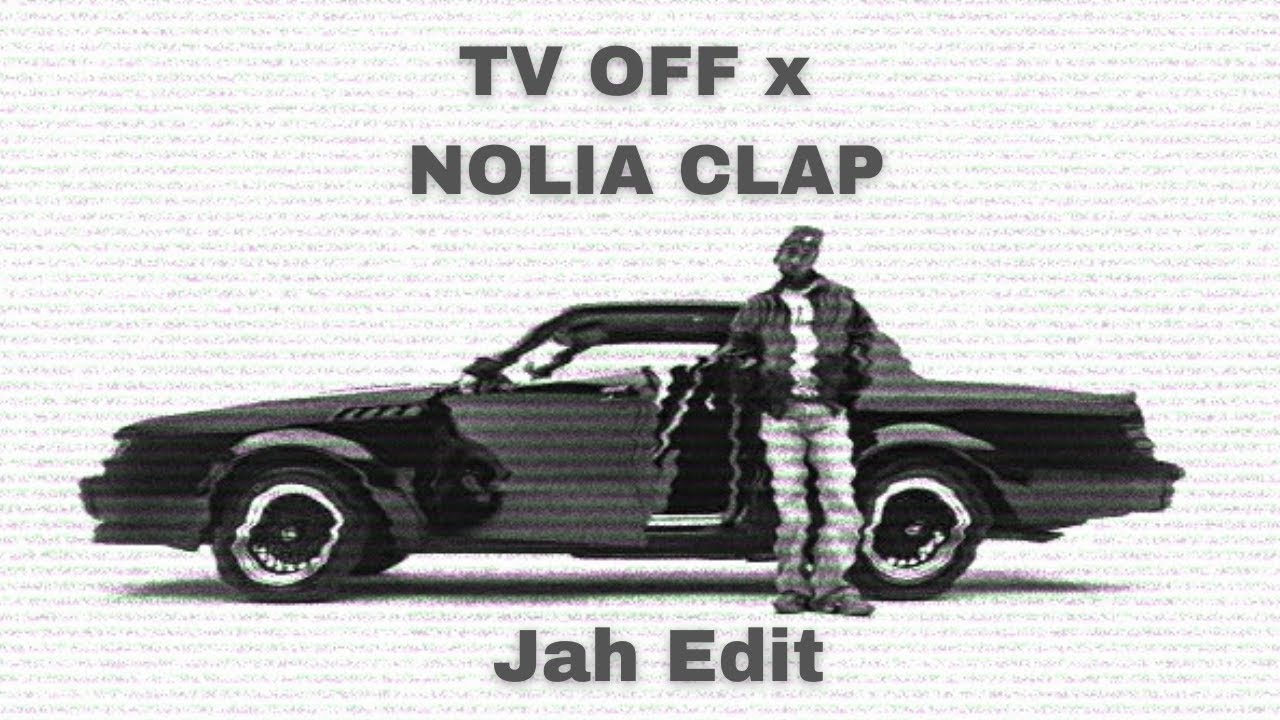 TV Off x Nolia Clap (Jah Edit) - YouTube