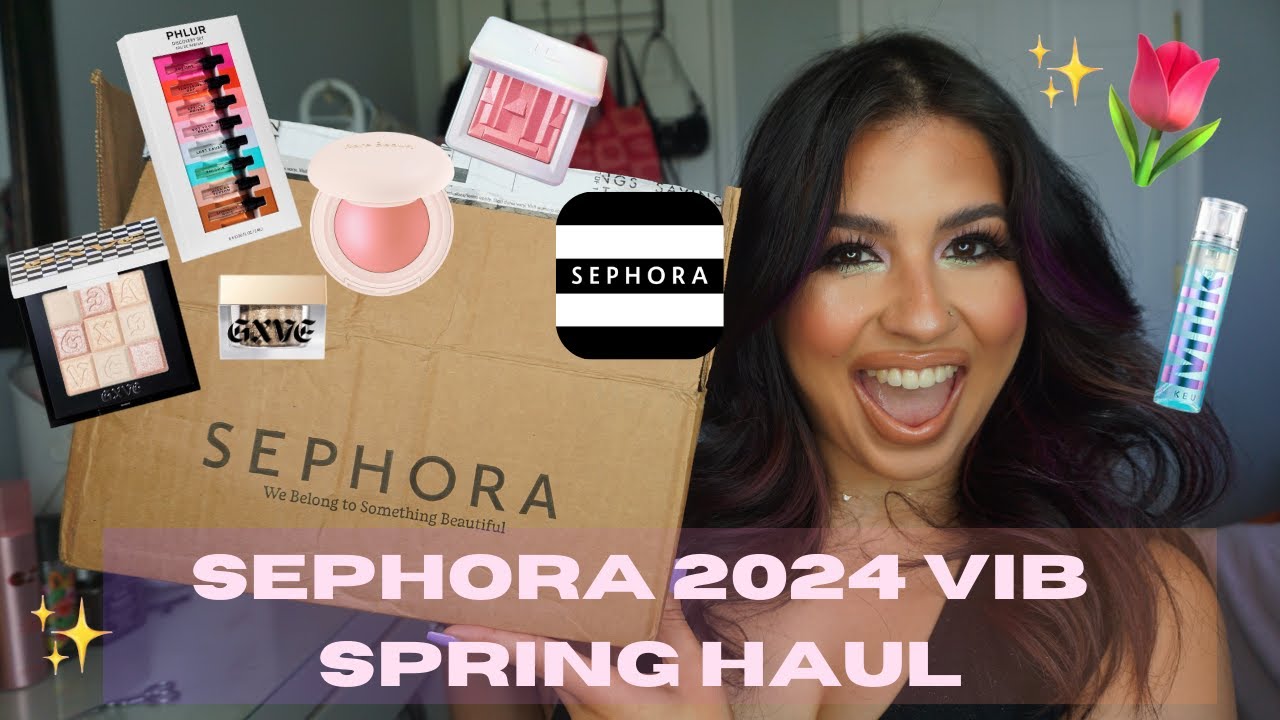 2024 Spring Sephora VIB Sale Haul🌷🌸 🦋☀️ - YouTube
