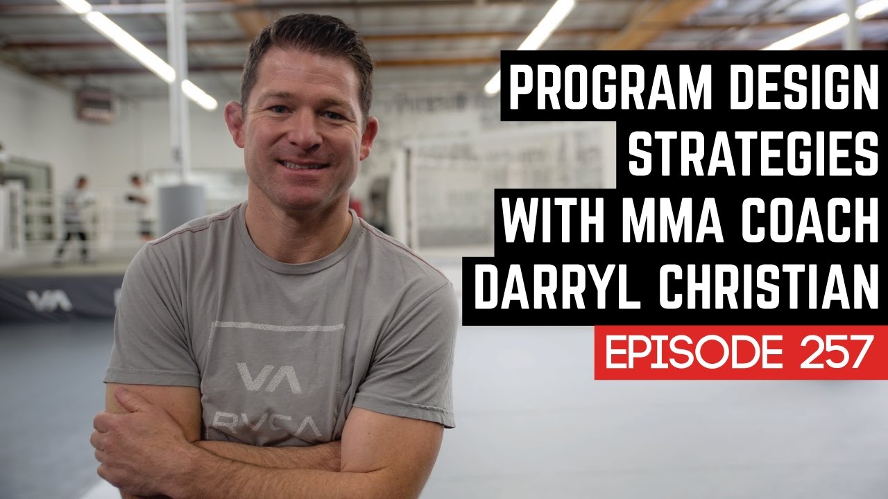Program Design Strategies w/ MMA Coach, Darryl Christian - 257 - YouTube