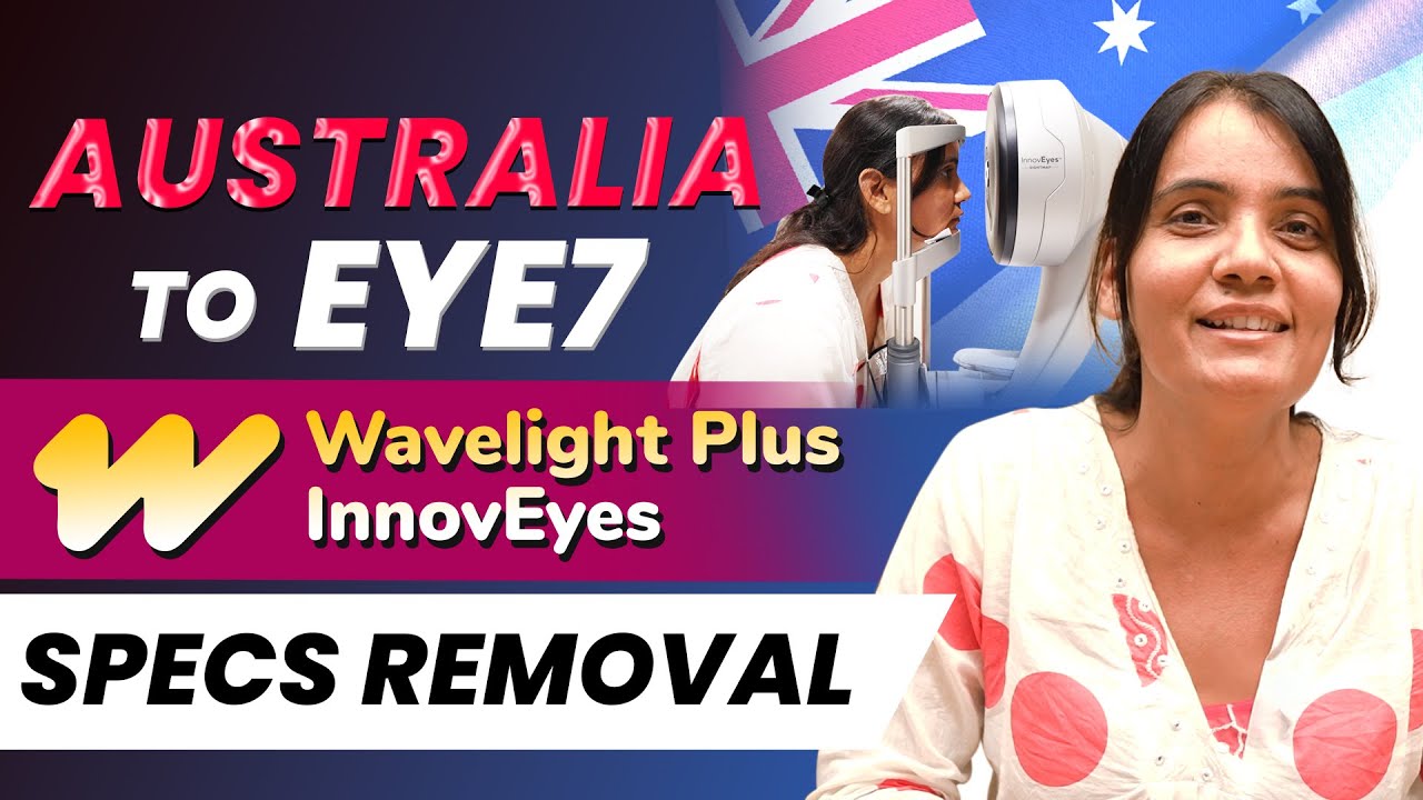 Australia to Eye7 Hospitals for AI-based Laser Specs Removal (Wavelight ...