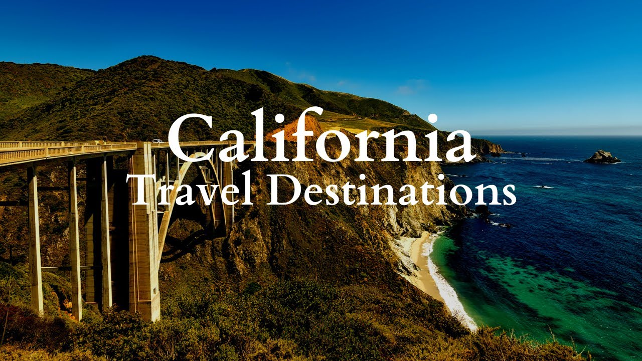 Top 10 Best Places to Visit in California - Travel Destinations - YouTube